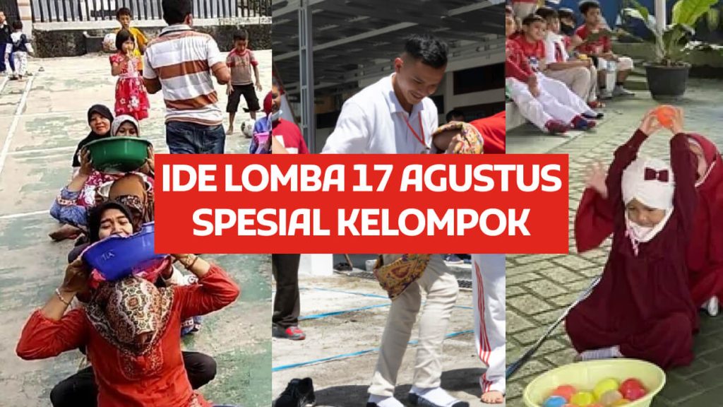 Ide Lomba 17 Agustus Kelompok Bikin Acara Seru